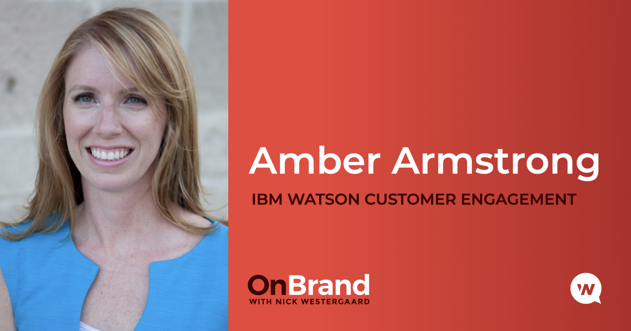 Bringing the IBM Watson Brand to Life with Amber Armstrong