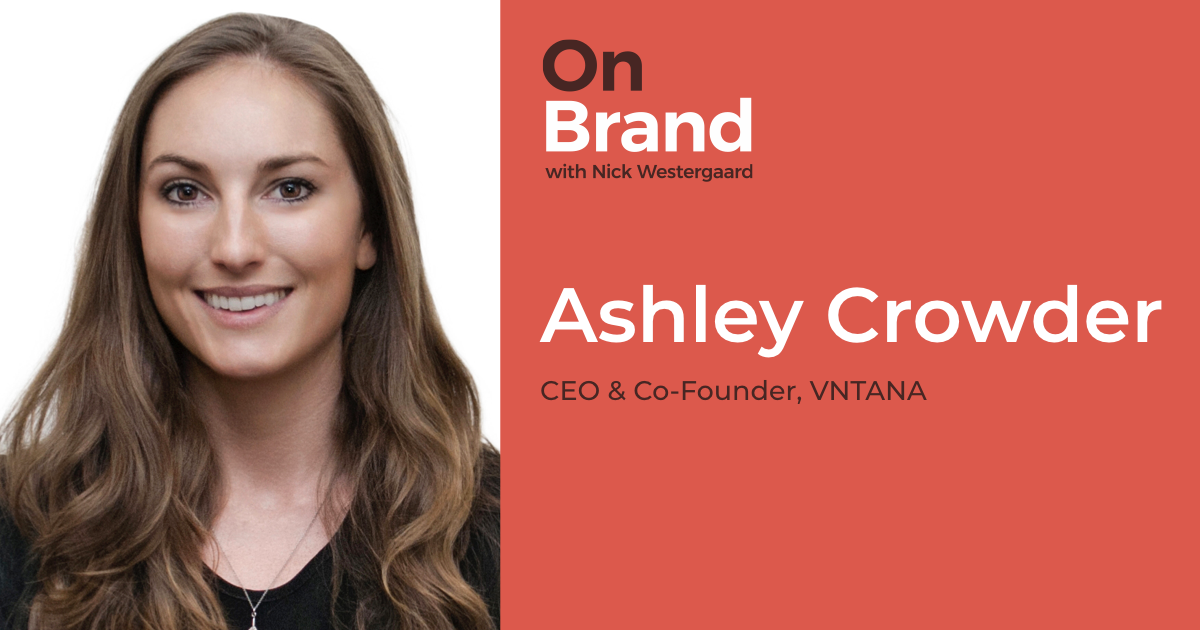 Immersive 3D Branding with VR Expert Ashley Crowder - Nick Westergaard ...