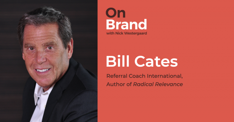 Radical Relevance in Turbulent Times with Bill Cates - Nick Westergaard ...