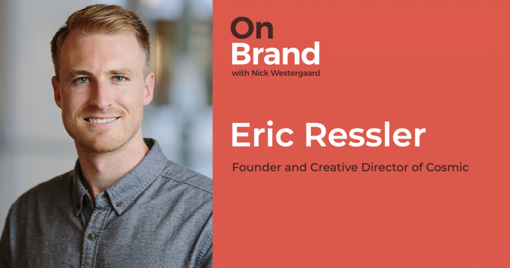 Building Brands That Create Social Impact with Eric Ressler - Nick ...