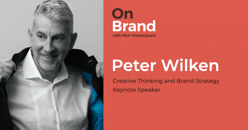 Brand Strategy Is Defined by Choices with Peter Wilken - Nick Westergaard | Author, Speaker ...