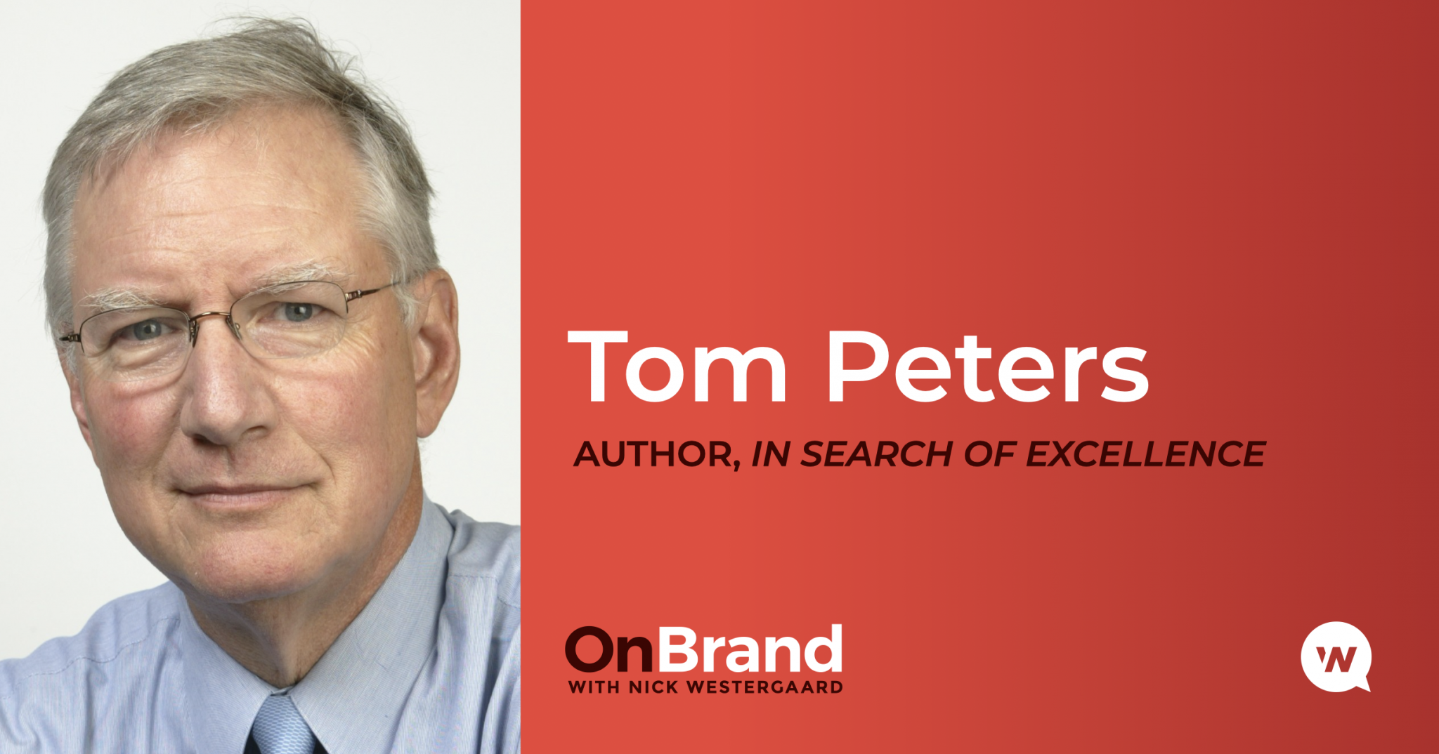 Tom Peters on Excellence and Personal Branding
