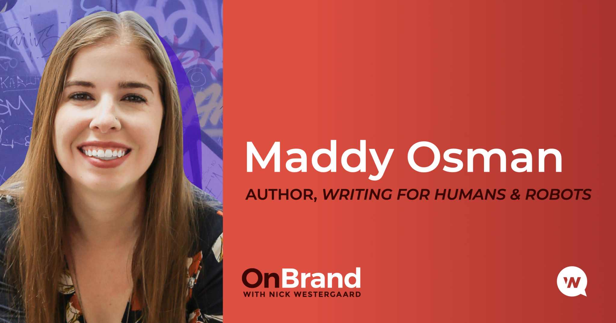Writing for Humans and Robots with Maddy Osman - Nick Westergaard ...