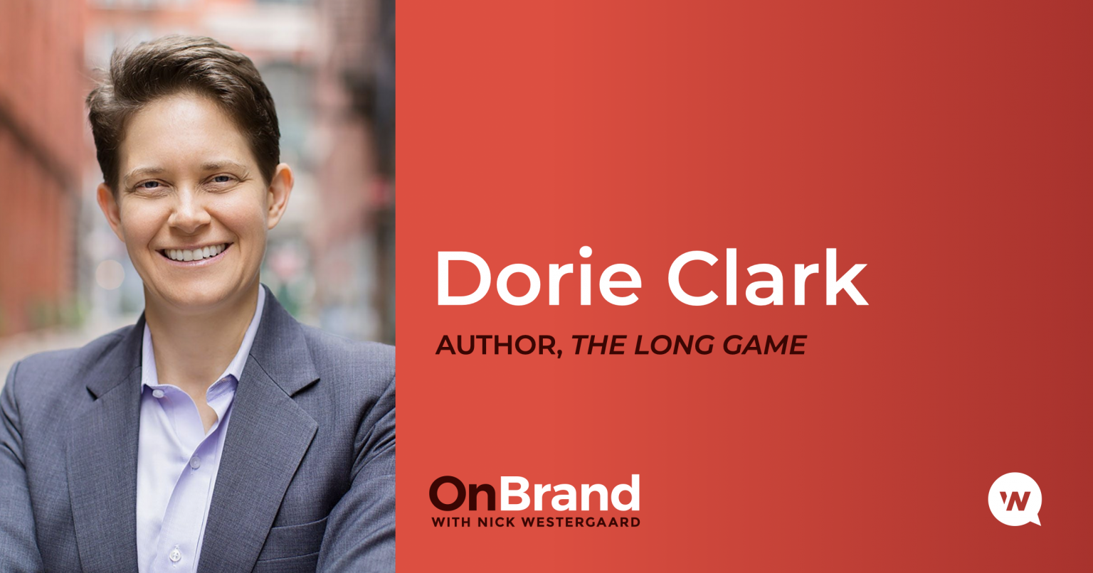 Optimize for Interesting with Dorie Clark - Nick Westergaard | Author ...