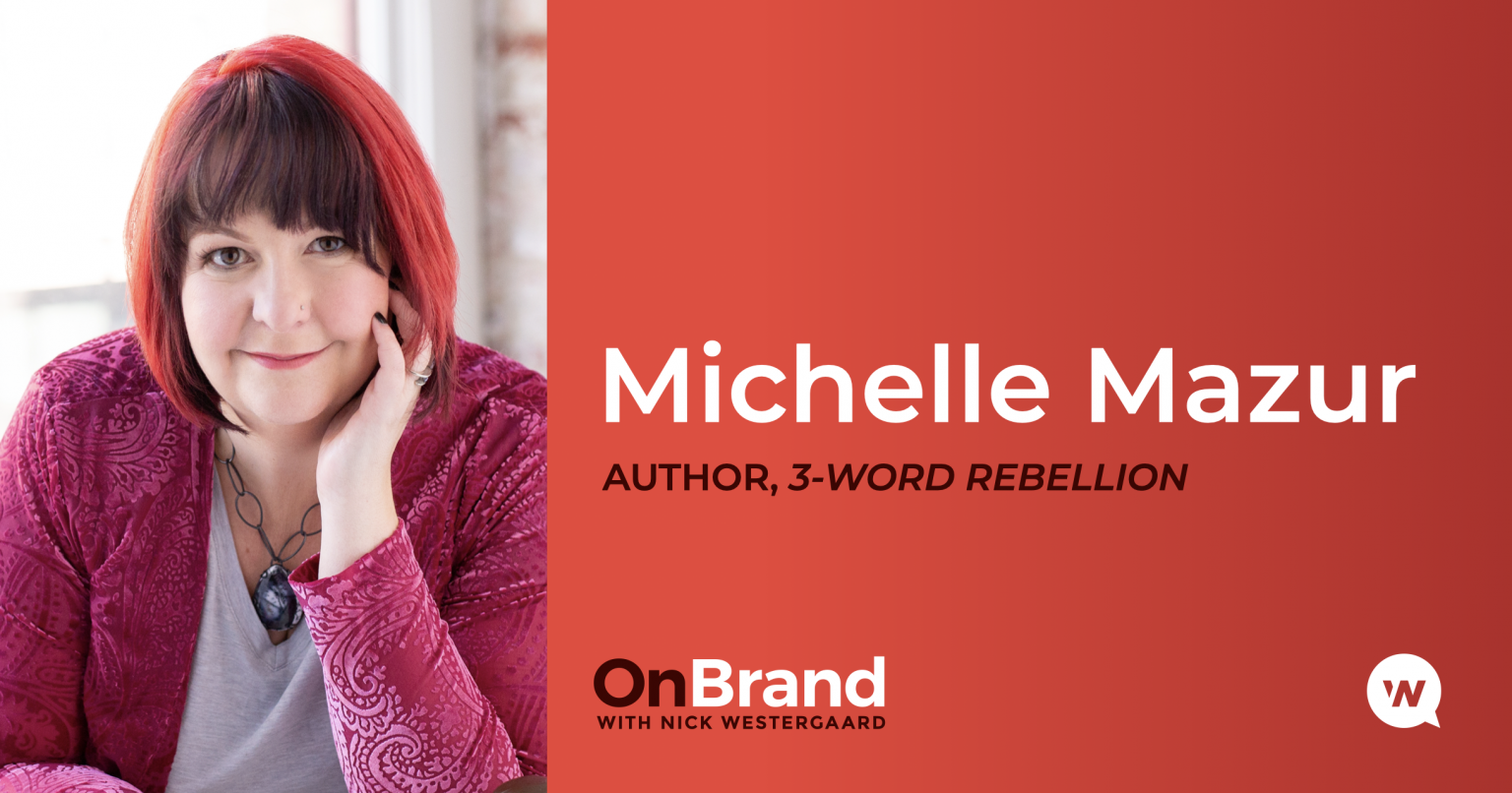 Crafting Your 3-Word Message with Michelle Mazur - Nick Westergaard ...