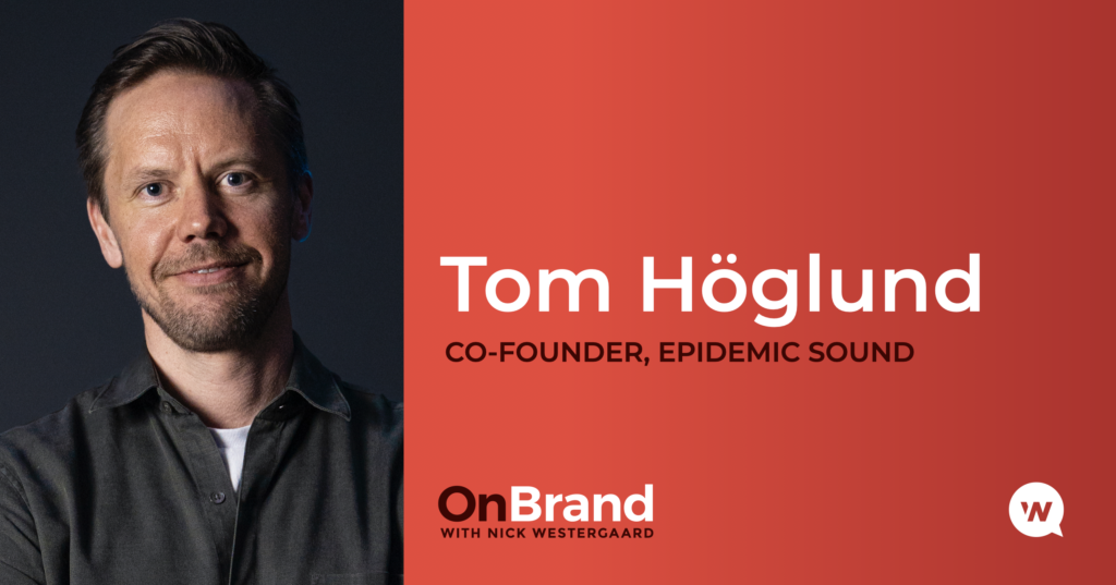 Developing Your Brand Soundtrack with Tom Höglund - Nick Westergaard | Author, Speaker & Educator