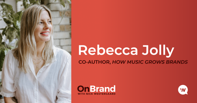 How Music Grows Brands with Rebecca Jolly - Nick Westergaard | Author ...