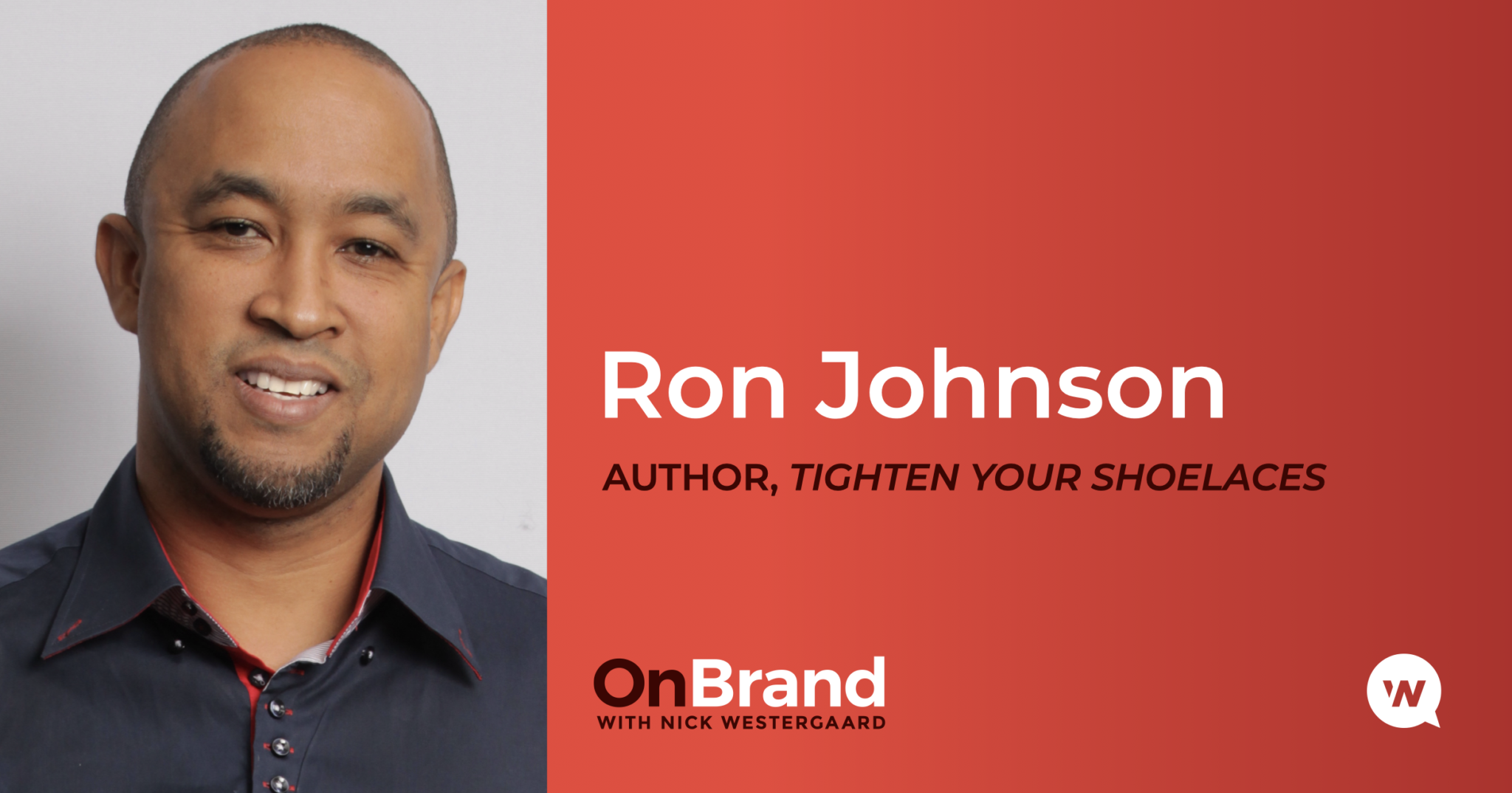 Branding + HR = Brand Storytelling with Ron Johnson - Nick Westergaard | Author, Speaker & Educator